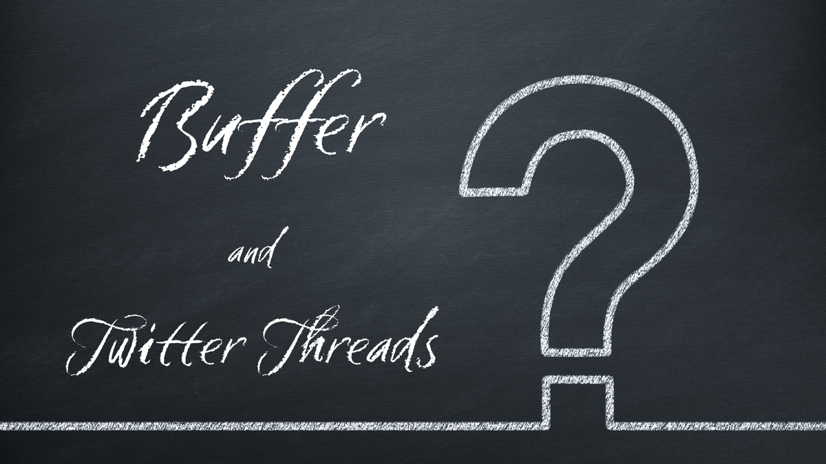 Can you schedule Twitter threads with Buffer? No, you can't!